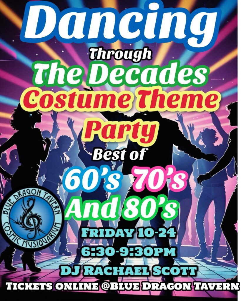 Dancing Through the Decades Party - Blue Dragon Tavern & Cosmic Musiquarium