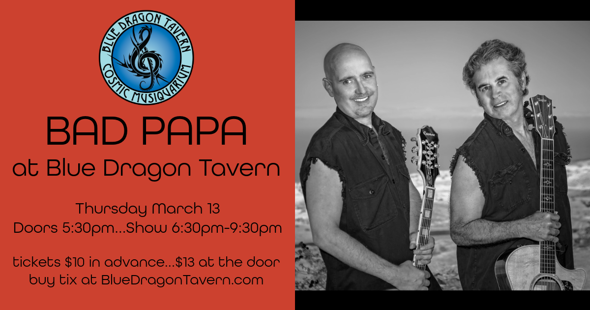 Bad Papa - Blue Dragon Tavern & Cosmic Musiquarium