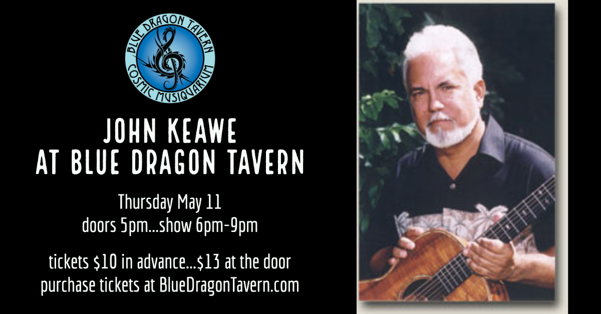 John Keawe - Blue Dragon Tavern & Cosmic Musiquarium