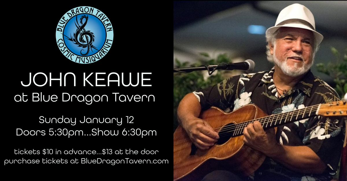 John Keawe - Blue Dragon Tavern & Cosmic Musiquarium