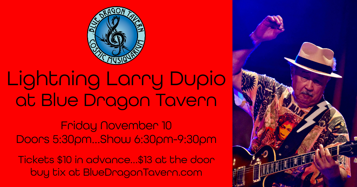 Lightning Larry Dupio - Blue Dragon Tavern & Cosmic Musiquarium