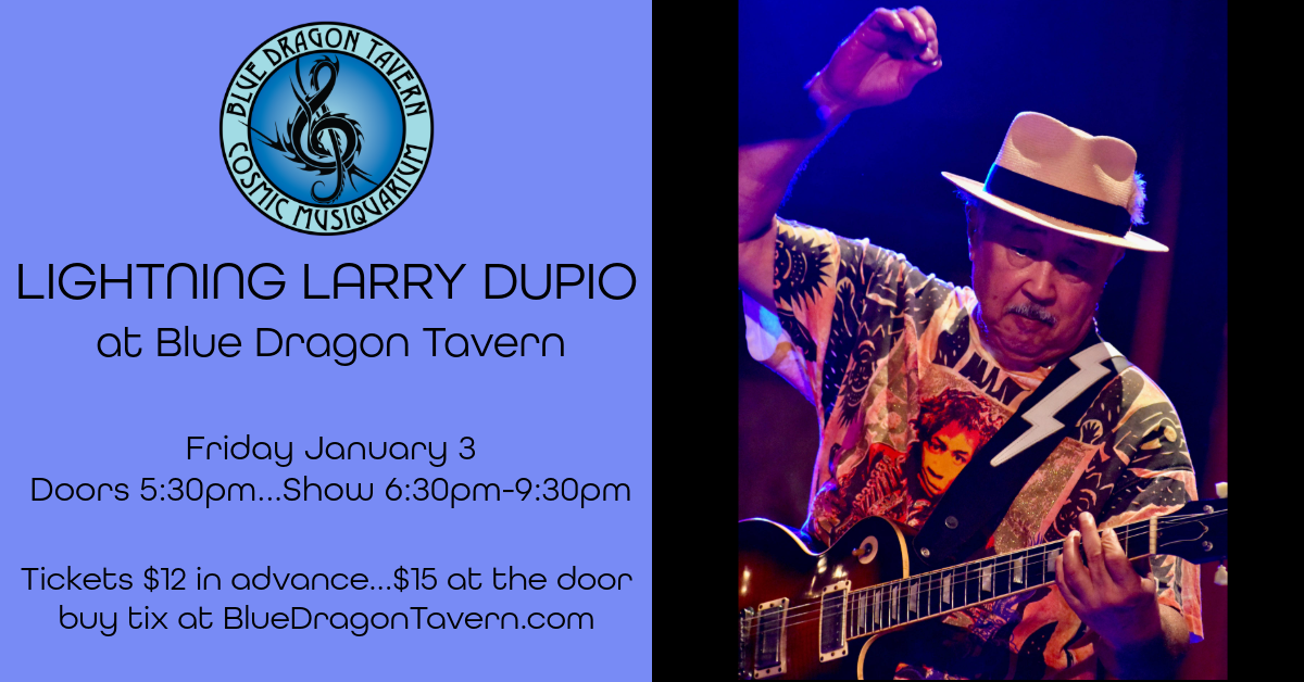 Lightning Larry Dupio - Blue Dragon Tavern & Cosmic Musiquarium
