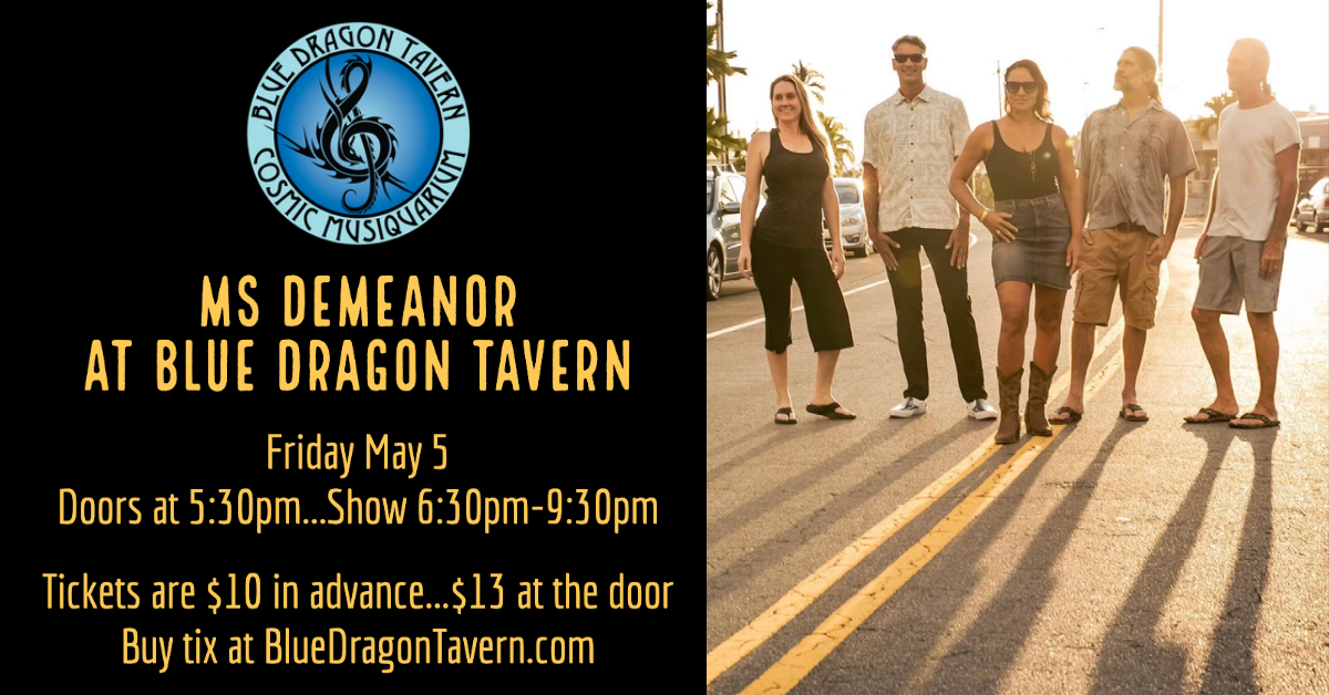 Ms Demeanor - Blue Dragon Tavern & Cosmic Musiquarium