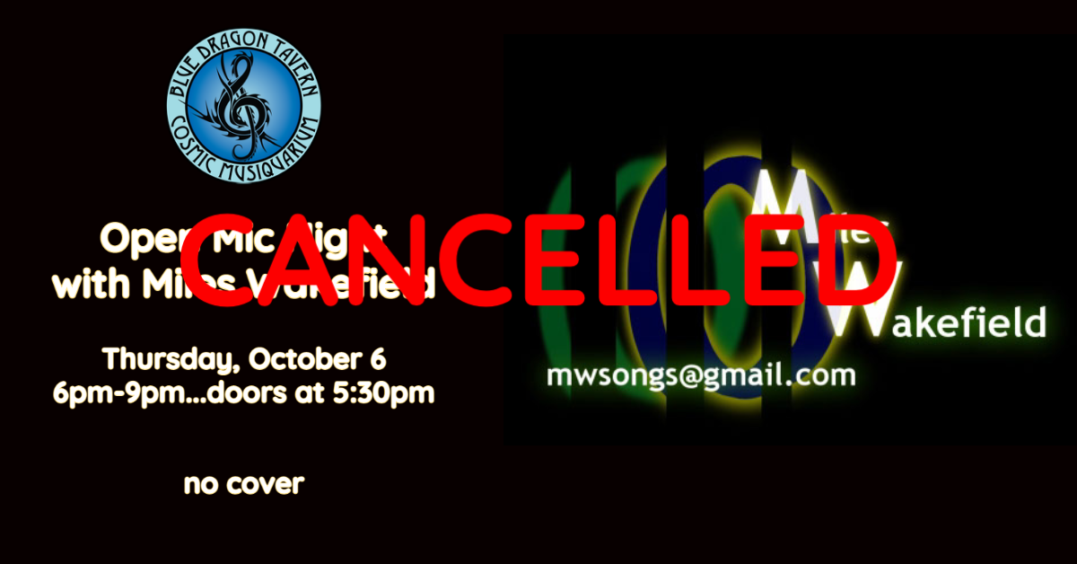 Open Mic with Miles Wakefield CANCELLED - Blue Dragon Tavern & Cosmic ...