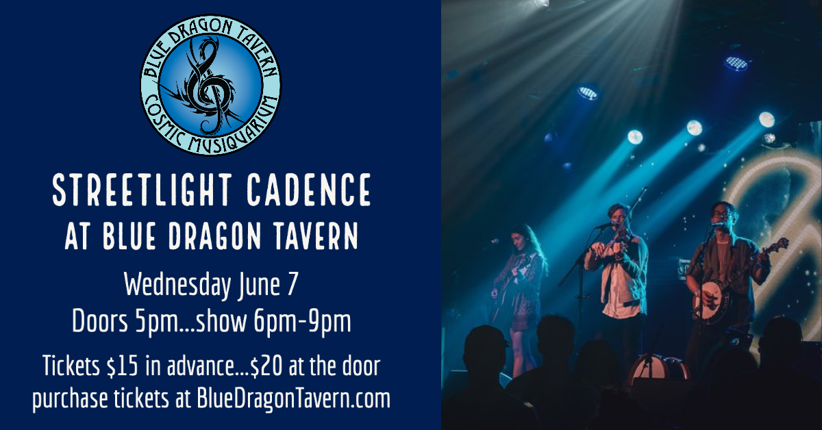 Streetlight Cadence - Blue Dragon Tavern & Cosmic Musiquarium