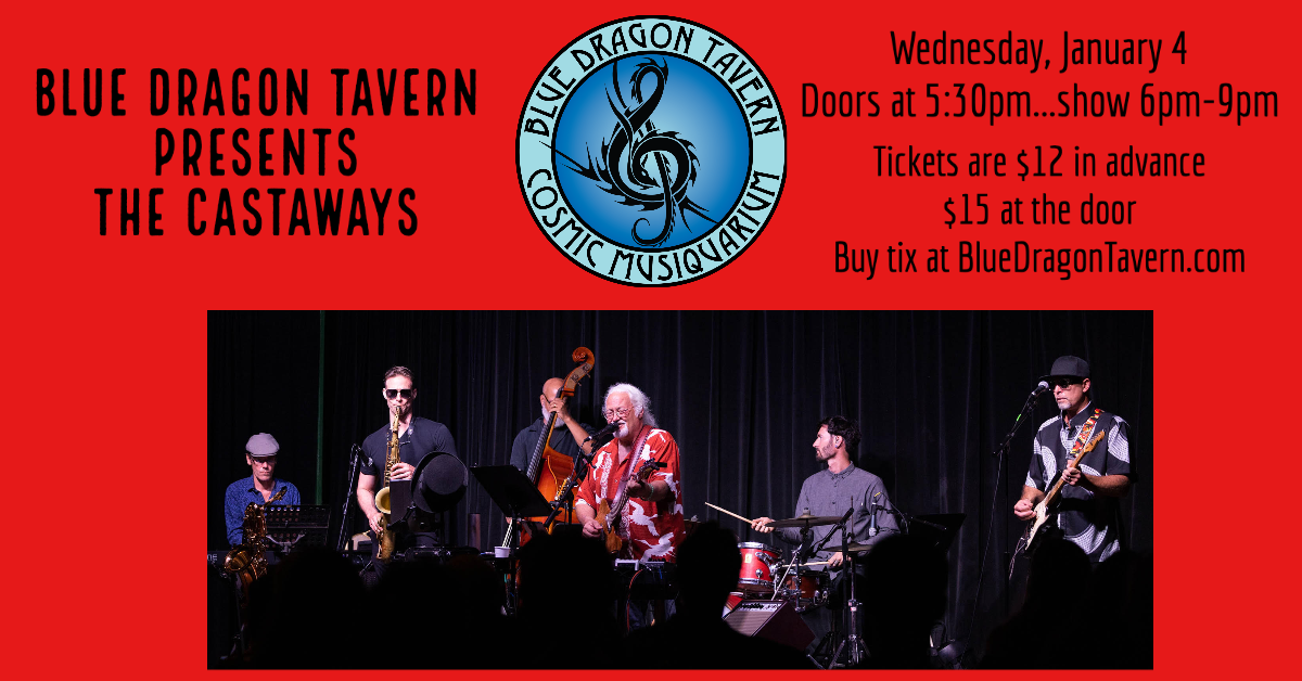 The Castaways - Blue Dragon Tavern & Cosmic Musiquarium